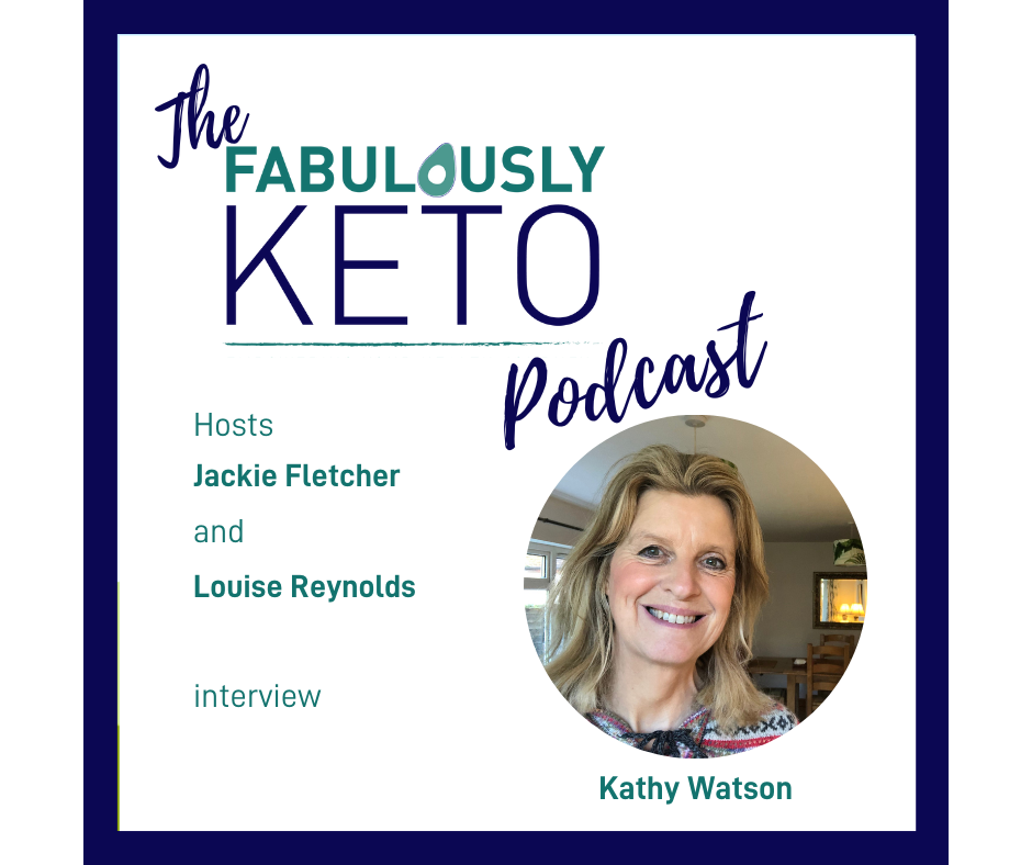 131: Kathy Watson - Low Carb Doesn't Avoid Illness - Fabulously Keto