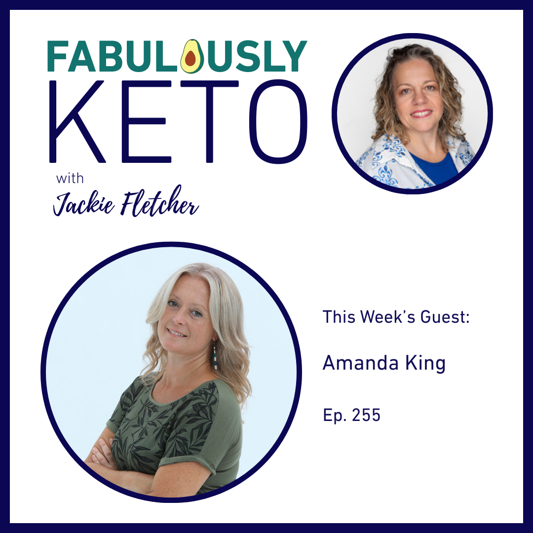255: Amanda King - The Metabolic Nutritionist - Fabulously Keto